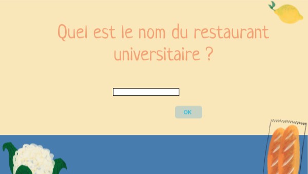 1.Quel est le nom du restaurant universitaire ? | Genially