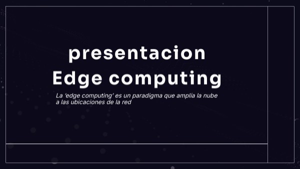 EDG computing | Genially