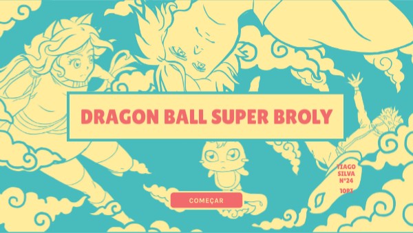 Dragon ball super broly | Genially