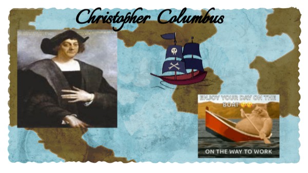 Christopher Columbus | Genially