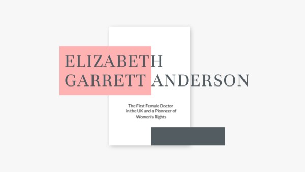 ELIZABETH GARRETT ANDERSON | Genially