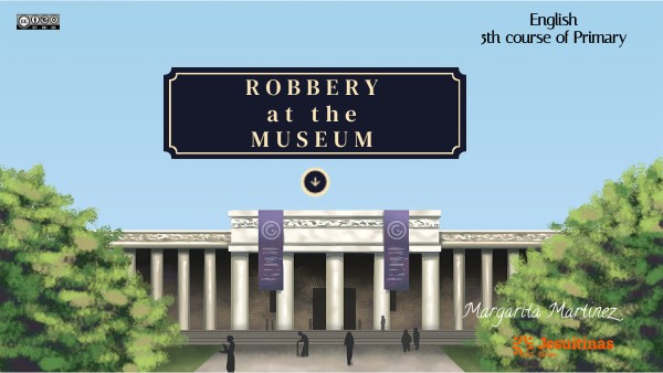 ROBBERY at the MUSEUM | Genially