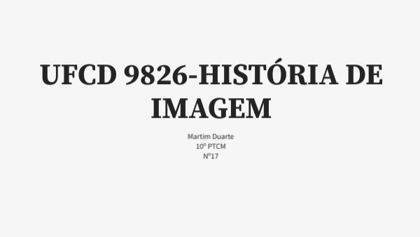 UFCD 9826-HISTÓRIA DE IMAGEM | Genially