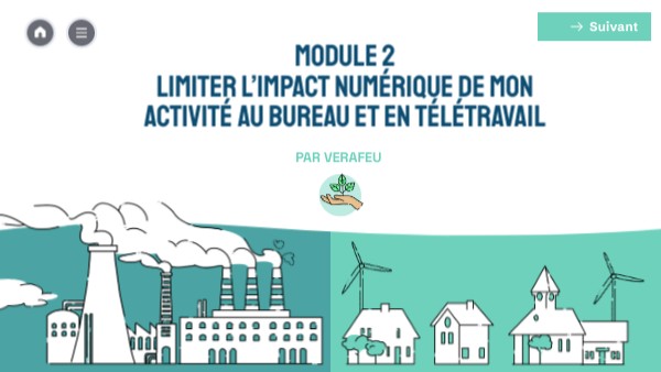 MODULE 2 Limiter l’impact numérique de mon activité au bureau et en télétravail | Genially