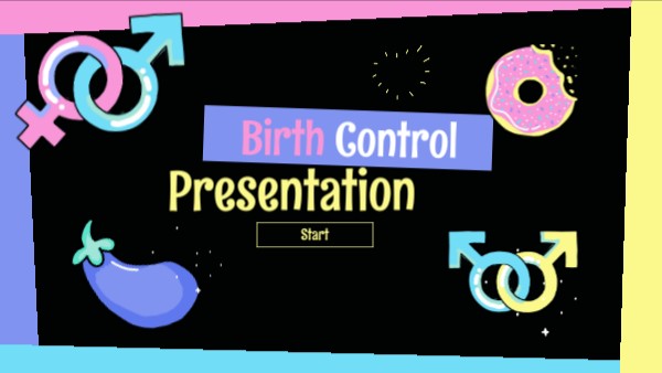 Birth Control Presentation | Genially