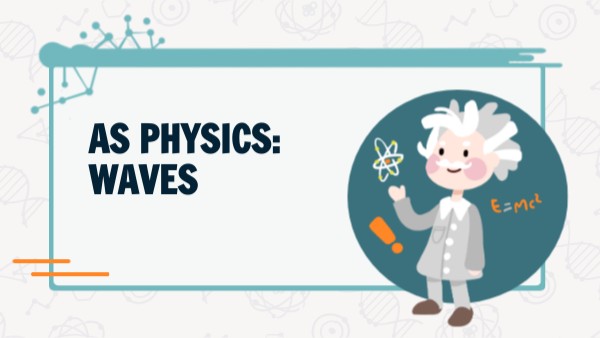 AS PHYSICS:WAVES | Genially