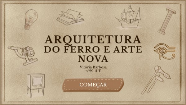 A Arquitetura do Ferro e a Arte Nova | Genially