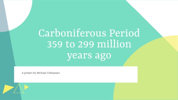 Carboniferous Period359 to 299 million years ago | Genially