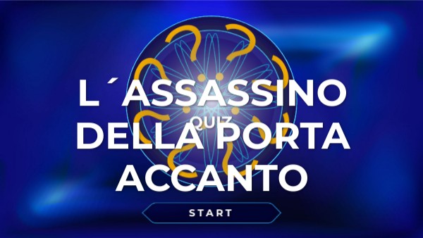L´ASSASsINO DELLA PORTA ACCANTO | Genially
