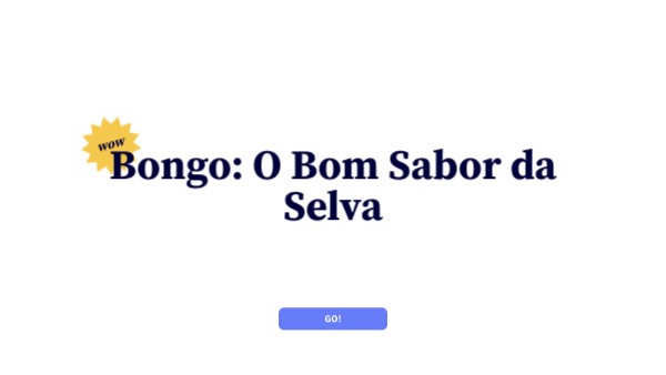Bongo: O Bom Sabor da Selva | Genially