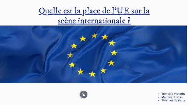 Quelle est la place de l'UE sur la scène internationale ? | Genially