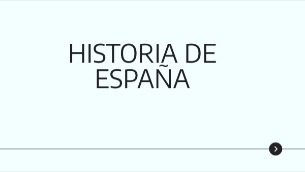 HISTORIA DE ESPAÑA | Genially