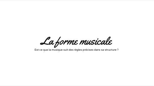 La forme musicale | Genially