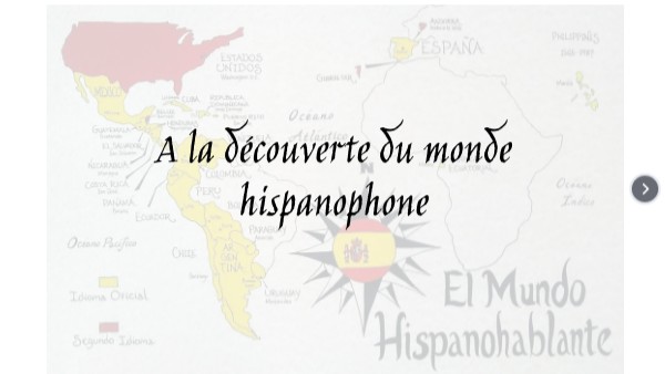 A la découverte du monde hispanophone | Genially