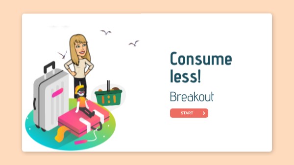 Consume less! | Genially