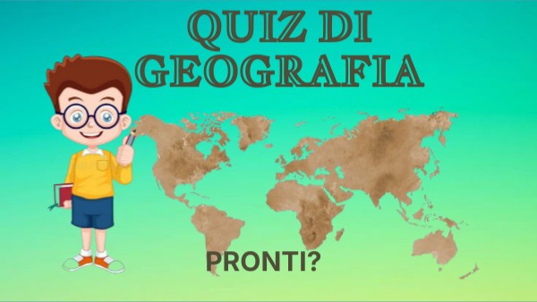 QUIZ DI GEOGRAFIA | Genially