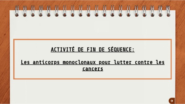 Les anticorps monoclonaux pour lutter contre les cancers - Activité | Genially