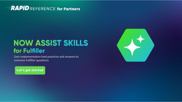 Now Assist for Fulfiller | Genially