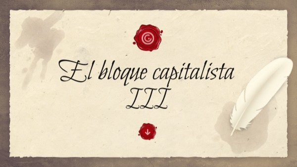 El bloque capitalista III | Genially