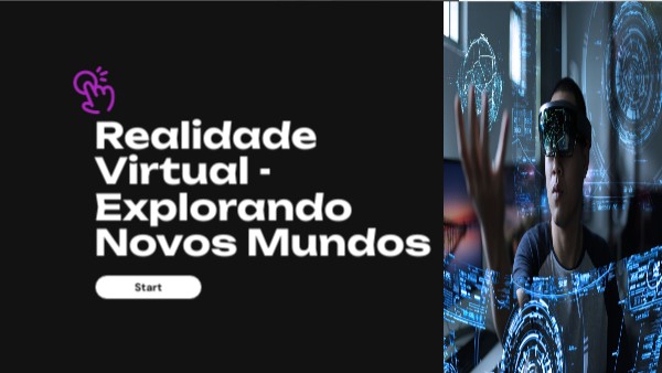 Realidade Virtual - Explorando Novos Mundos | Genially