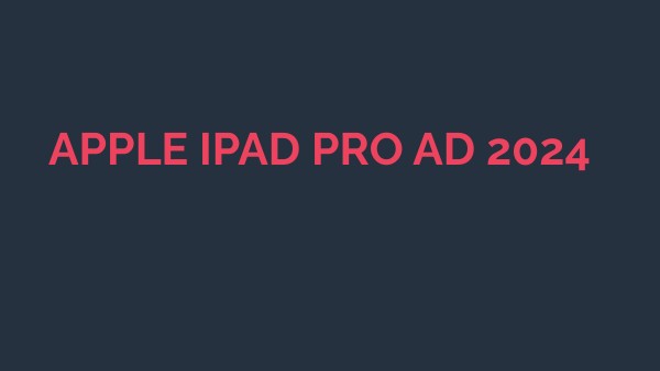 Apple IPAD PRO AD 2024 | Genially