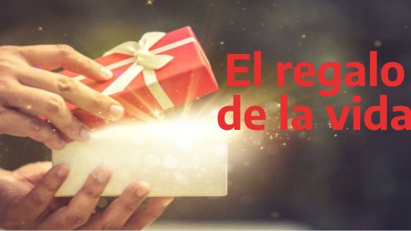 EL REGALO DE LA VIDA | Genially