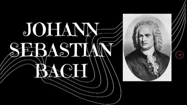 Johann sebastian bach | Genially