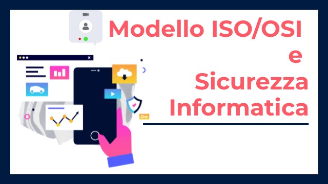 Modello ISO/OSI e Sicurezza Informatica | Genially