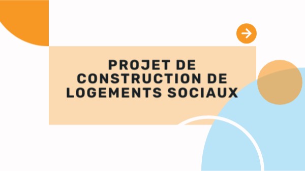 Projet de construction De Logements sociaux | Genially