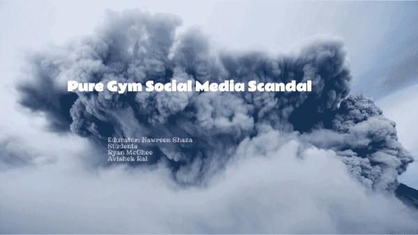 Pure Gym Social Media Scandal | Genially