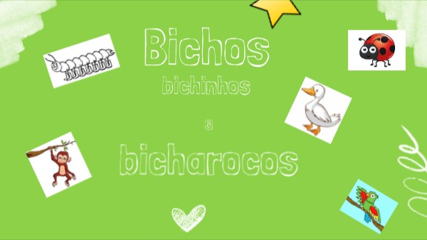 Bichos, bichinhos e bicharocos | Genially