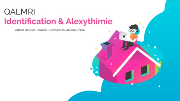 QALMRI Identification & Alexythimie | Genially