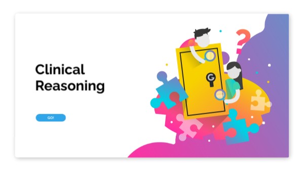 Clinical Reasoning | Genially