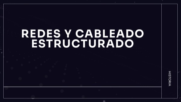 REDES Y CABLEADO ESTRUCTURADO | Genially