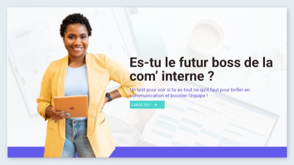 Es-tu le futur boss de la com’ interne ? | Genially