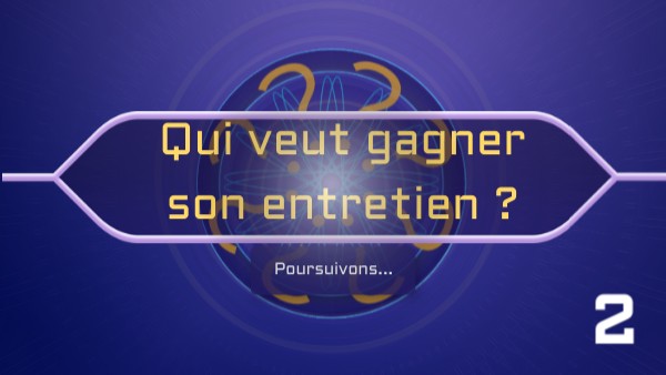 MENCO - Quiz 2 - Qui veut gagner son entretien ? | Genially