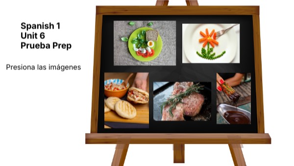 Spanish 1Unit 6Prueba Prep | Genially