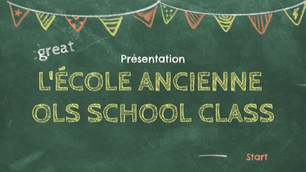 l'école ancienne ols school class | Genially