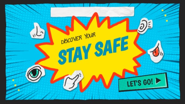 stay safe | Genially