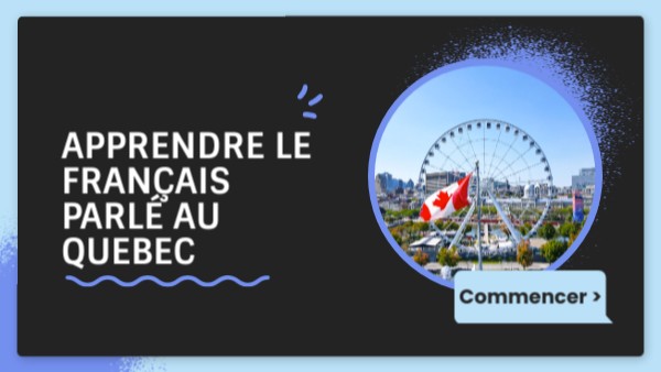 Apprendre le français parlé au quebec | Genially