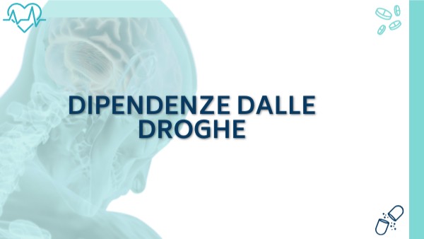 dipendenze dalle droghe | Genially