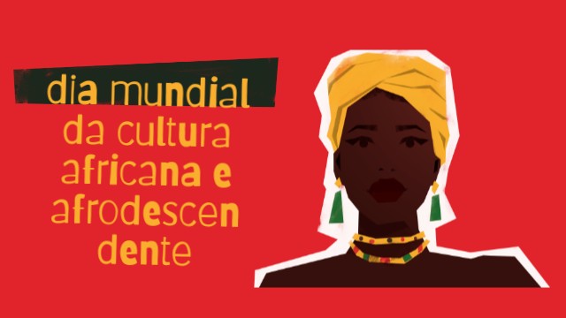 dia mundial da cultura africana e afrodescendente | Genially