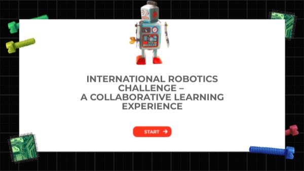 International Robotics Challenge – A Collaborative Learning Experience | Genially
