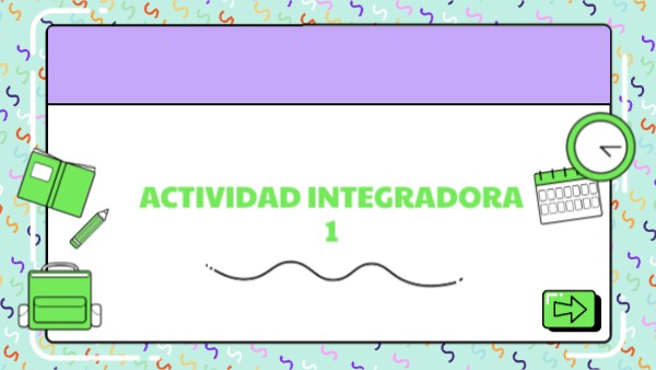 ACTIVIDAD INTEGRADORA1 | Genially