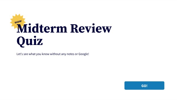 Midterm Review Quiz | Genially