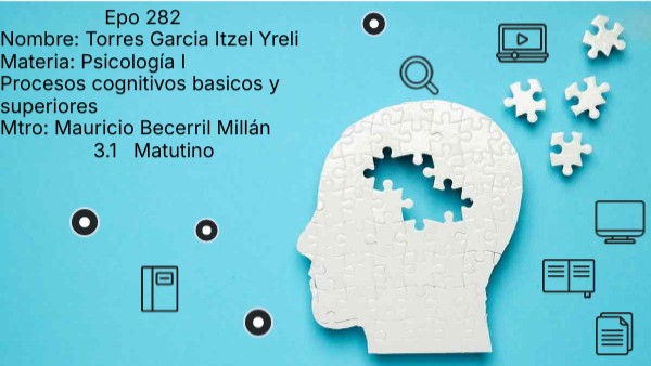 Procesos cognitivos básicos y superiores | Genially