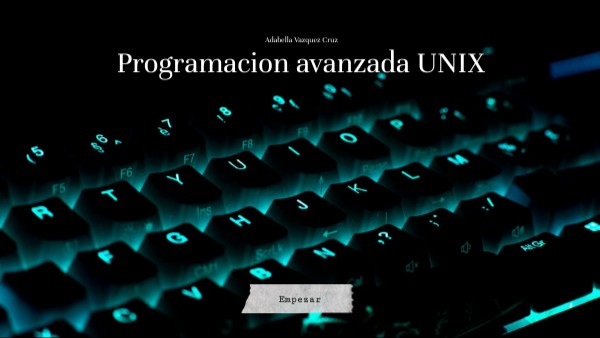 Programacion avanzada UNIX | Genially