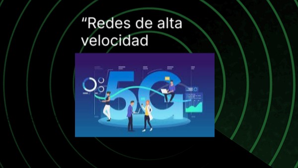“Redes de alta velocidad | Genially