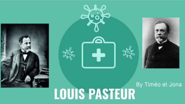 louis pasteur | Genially