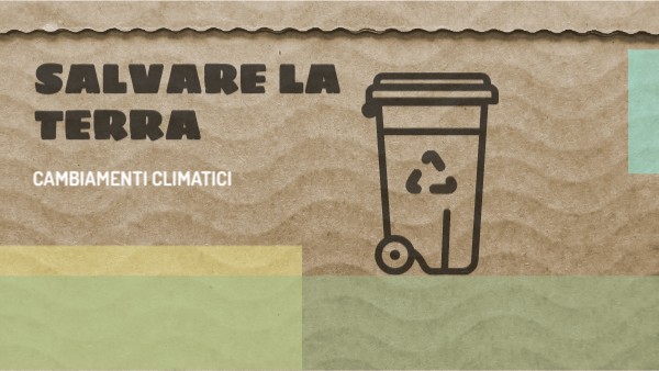 Salvare la terra | Genially